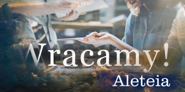 Reaktywacja Aletei stała się faktem. Witajcie na Aleteia.pl