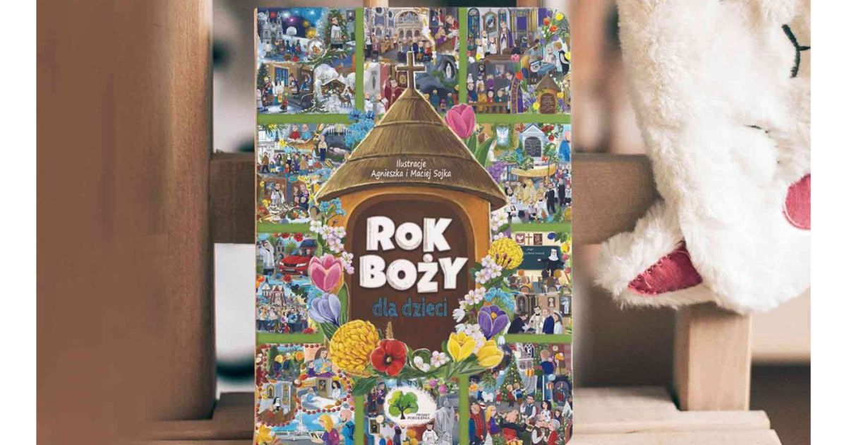 Rok Boży dla dzieci - książka o roku liturgicznym